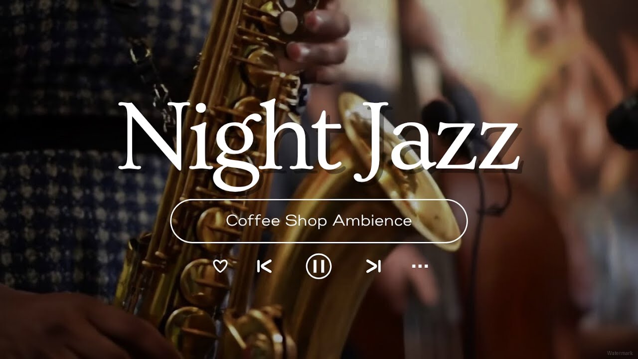 Night Jazz Sleep - Smooth Exquisite Piano Jazz Music - Soft Background ...