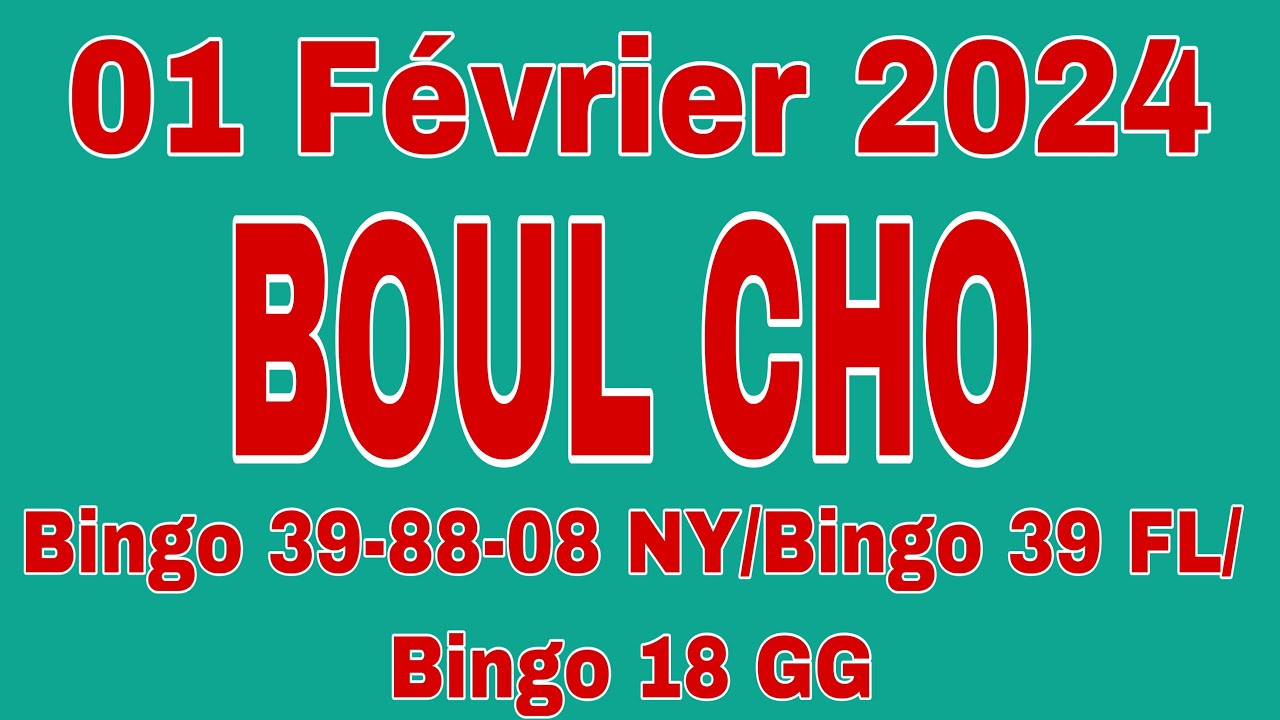 BOUL CHO POU JODIA 01 FÉVRIER 2024..BINGO 39-88-08 NY ..BINGO 39 FL ...
