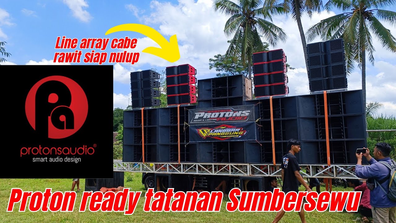 Protons Audio Comeback battle Sumbersewu🔥 Line array cabe rawit siap nulup** - YouTube
