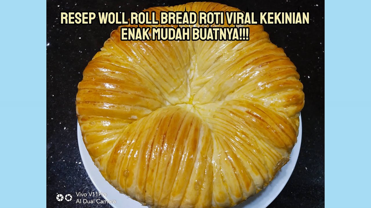 RESEP WOLL ROLL BREAD ROTI VIRAL KEKINIAN ENAK MUDAH BUATNYA!!! - YouTube
