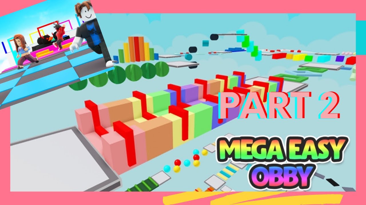 Roblox- The Mega easy OBBY Part #2 - YouTube