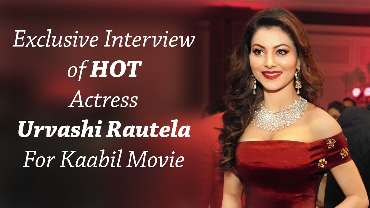 Exclusive Interview of HOT Actress Urvashi Rautela For Kaabil Movie | Hritik Roshan - YouTube