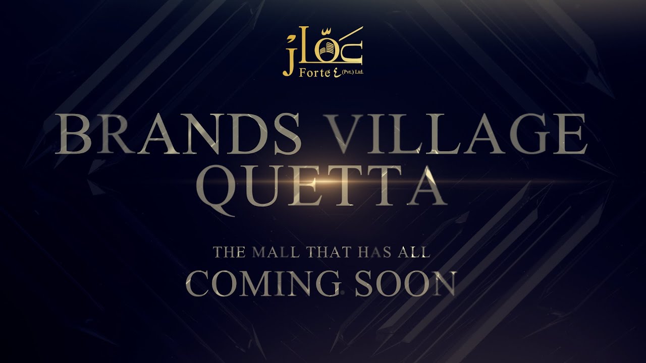 Brands Village Quetta | International and National Brand | Ammar Forte ...