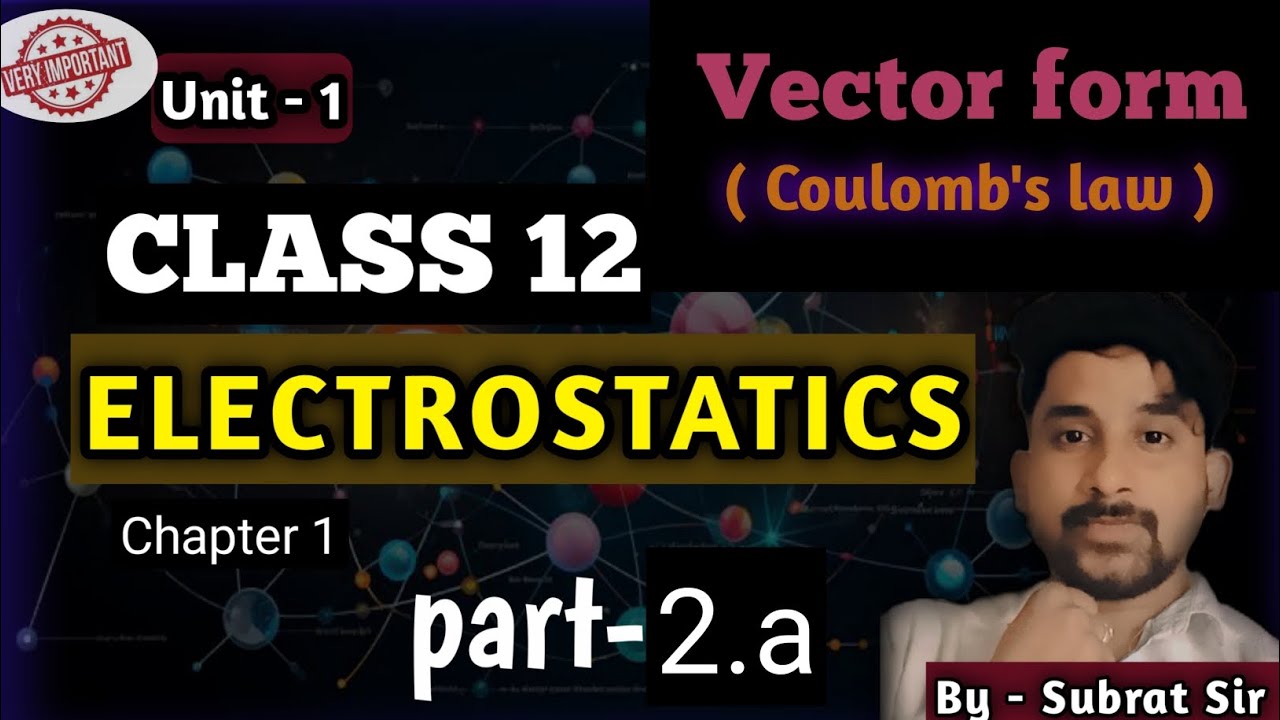 Vector form of Coulomb's law || Class 12 chapter 1 || Electro statics ...