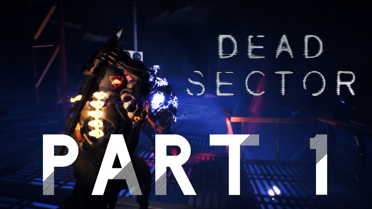 LET'S PLAY FREE GAMES | Dead Sector -- Part 1 - YouTube