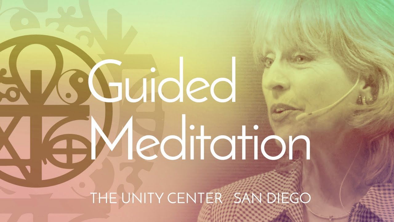 San Diego Guided Meditation | The Unity Center - YouTube