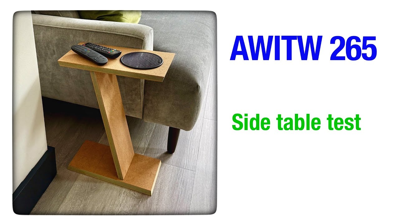 AWITW 265: Side table, first test