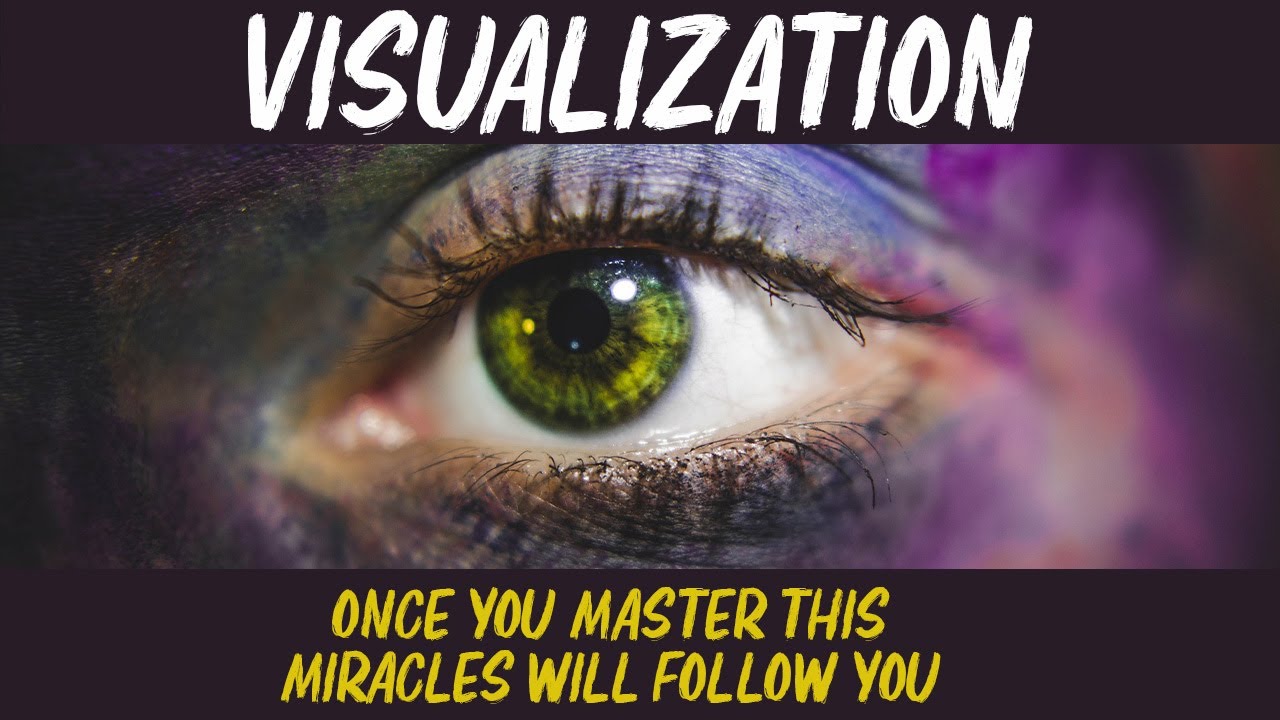 Once You Visualize Correctly, The Whole Universe Will Work For You ...
