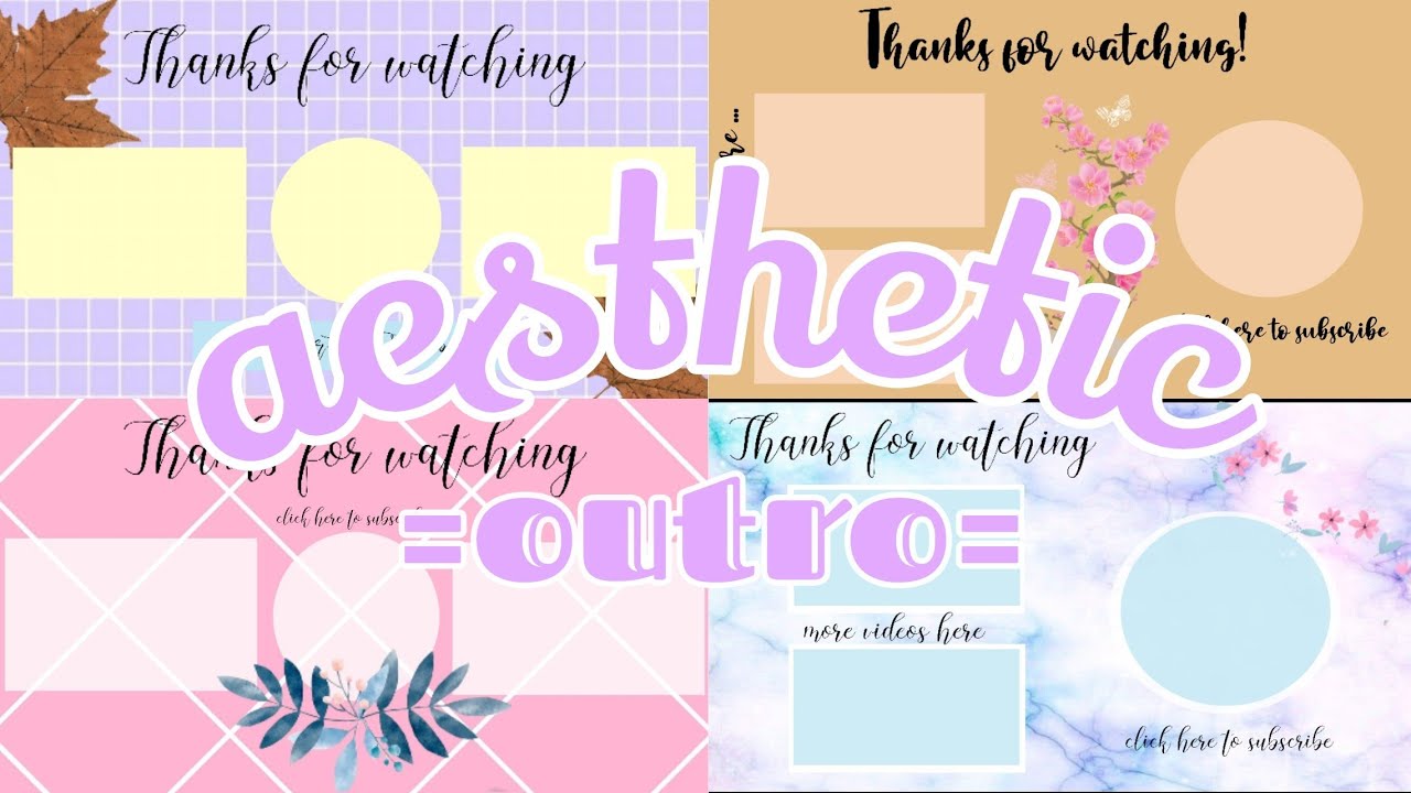 AESTHETIC OUTRO TEMPLATES ( * No Text * No Copyright *) - YouTube