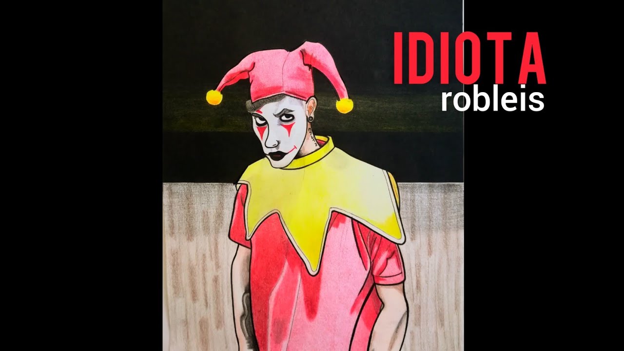 Robleis - IDIOTA Dibujo | Carmax Art #robleis #robleismusic #dibujo ...