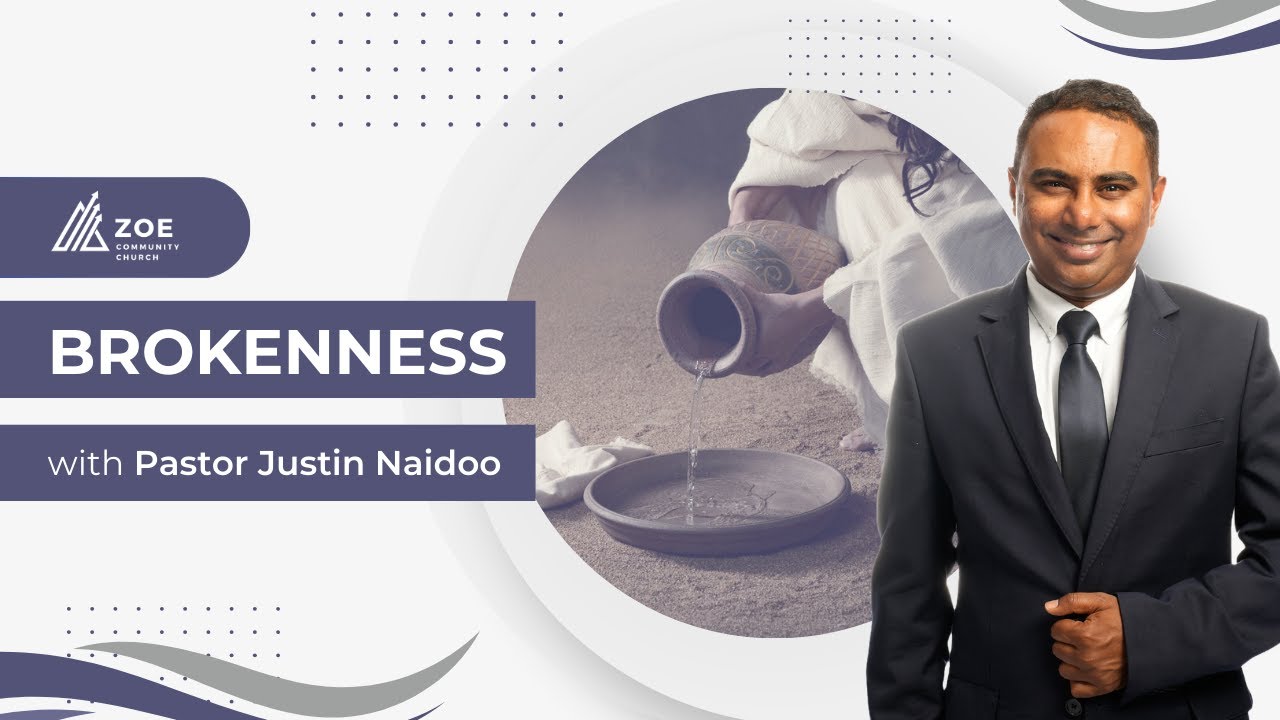 Brokeness - Full Sermon - Pastor Justin Naidoo - YouTube