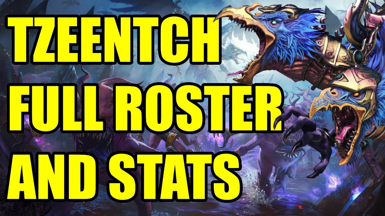 Full Tzeentch Roster And Stats - Total War Warhammer 3 - YouTube