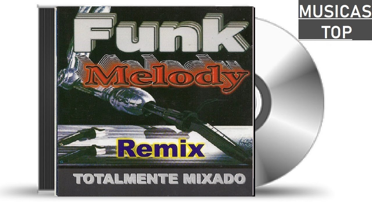 funk melody remix internacional totalmente mixado - YouTube