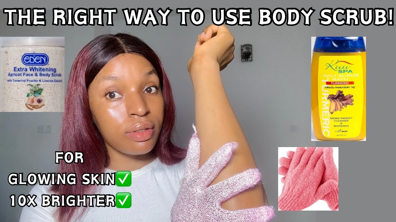 A BRIGHTENING BODY SCRUB WILL GIVE YOUR SKIN FASTER BRIGHTENING| How to ...