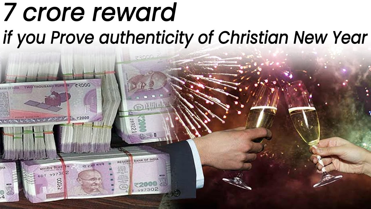 7 crore reward if you Prove authenticity of Christian New Year ...