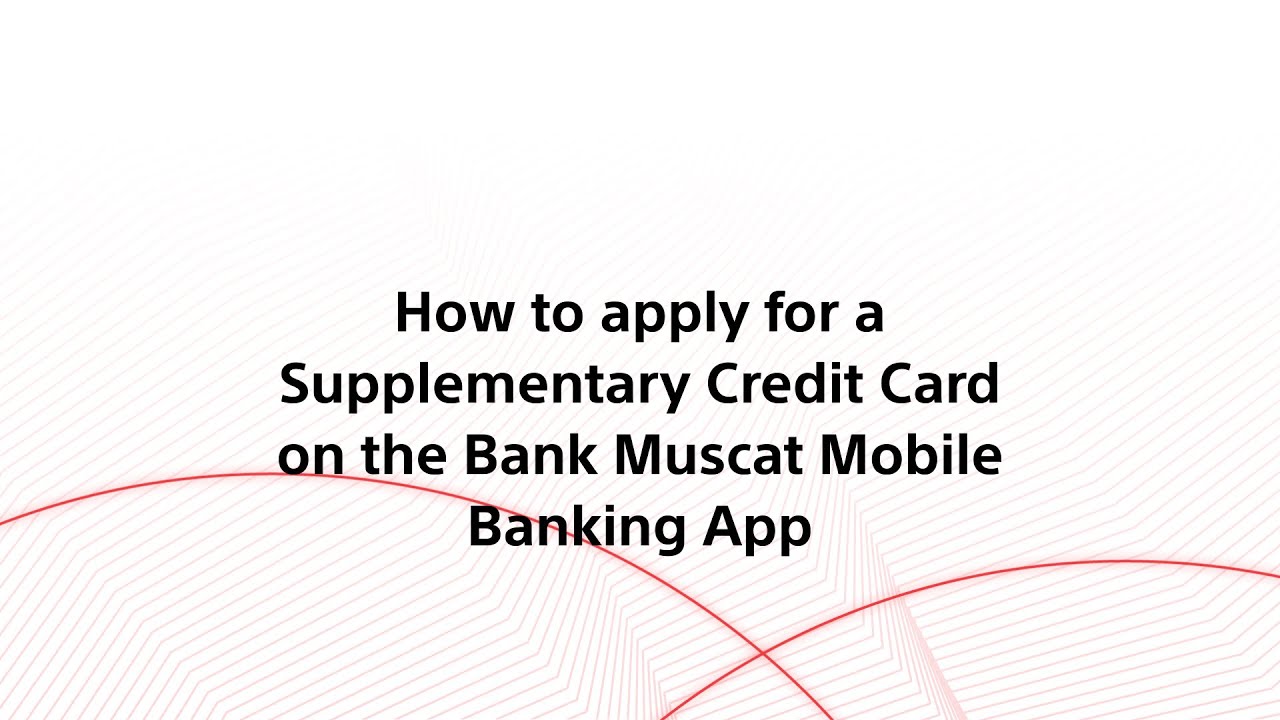 How to Apply for a Supplementary Card on Bank Muscat’s Mobile Banking App - YouTube