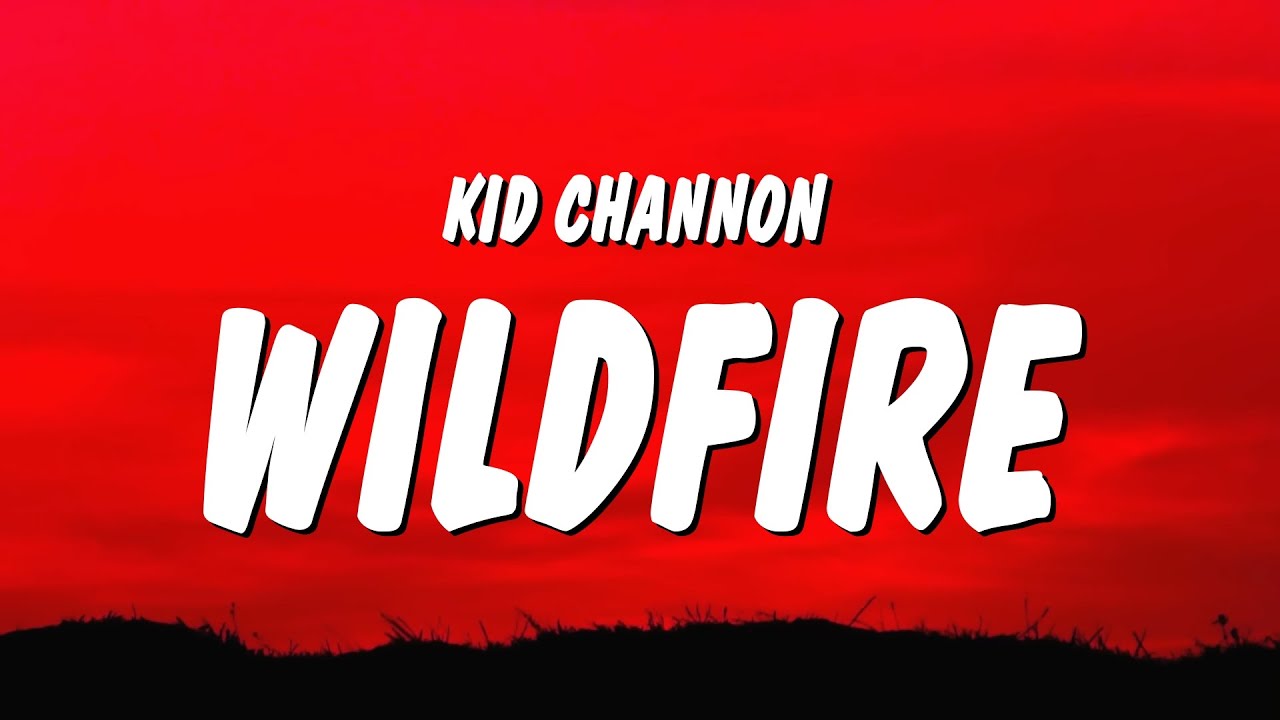 Kid Channon - WILDFIRE (Lyrics) (Ian Ruson's Version) - YouTube