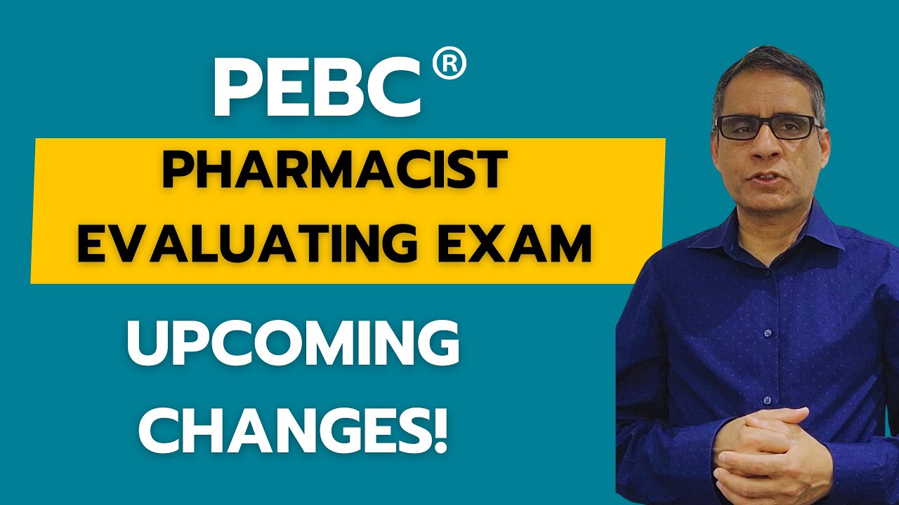 [PEBC] Pharmacist Evaluating Exam [EE] Upcoming Changes! New Syllabus ...