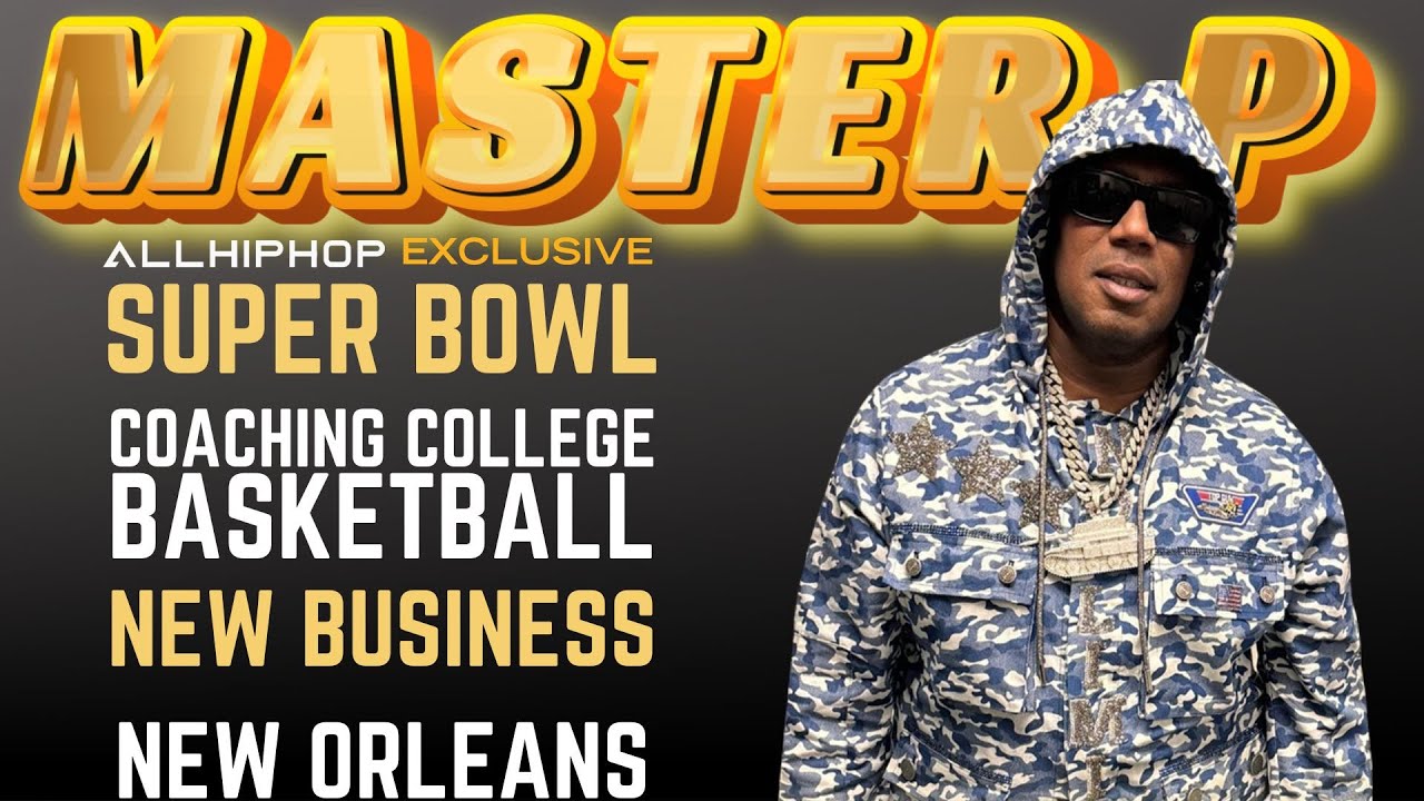 MASTER P Reveals His Master Plans For 2025, Super Bowl, New Orleans And ...