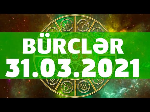 Bürclər 31 Mart 2021(Ulduz Falı) - 31.03.2021 GÜNDƏLİK BÜRCLƏR.