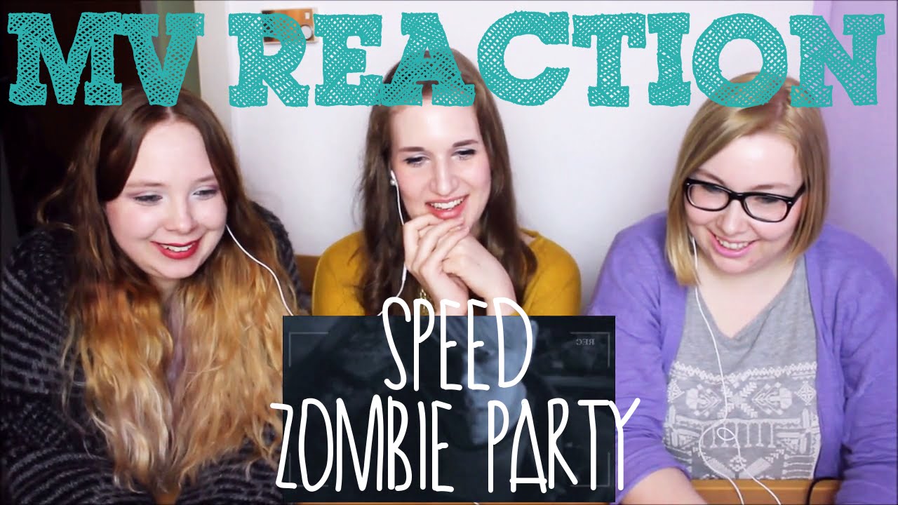 [MV Reaction] Speed Zombie Party First Impression and Review - YouTube