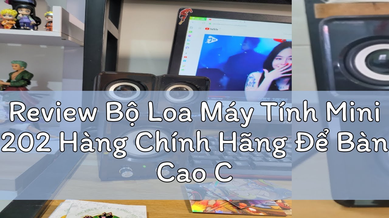 Review Bộ Loa Máy Tính Mini 202 Hàng Chính Hãng Để Bàn Cao Cấp Âm Thanh ...