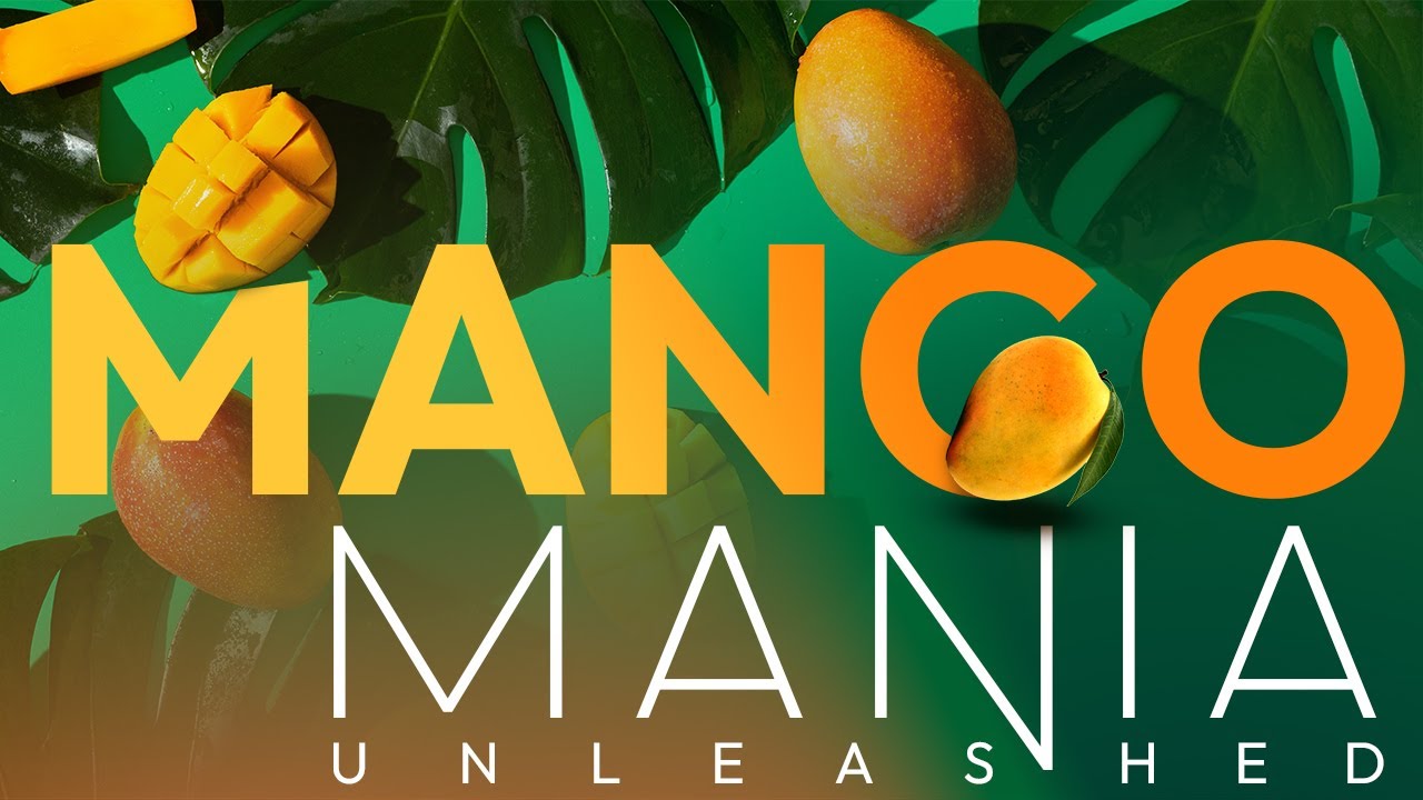 Mango Mania Unleashed | A Deep Dive into the World of Mangoes ...
