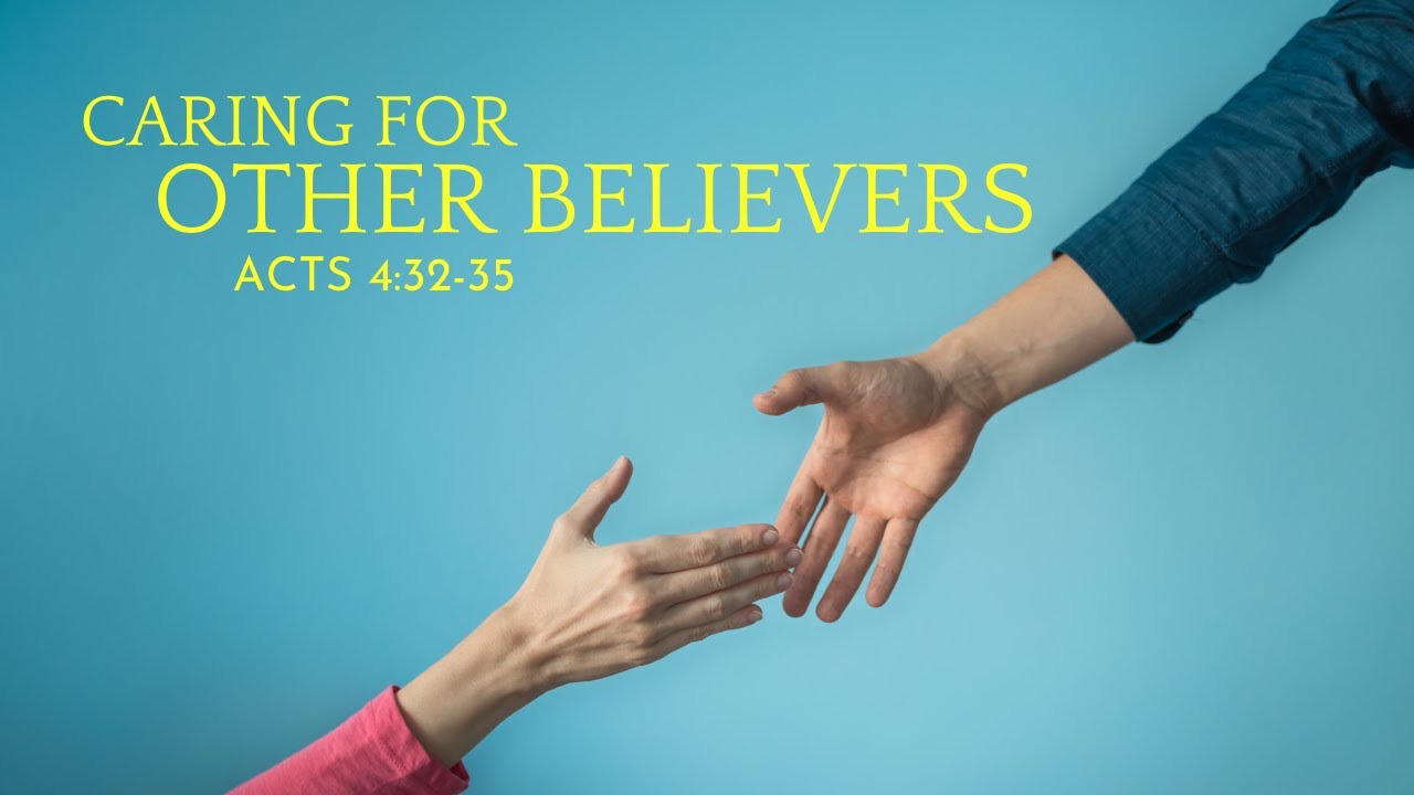 Caring for Other Believers | Acts 4:32-35 | April 2, 2023 | Sunday PM ...