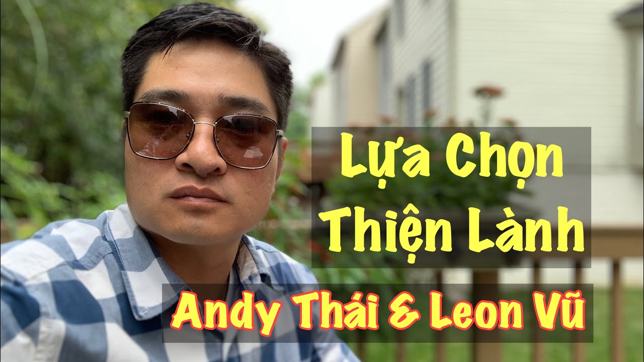 Leon Vu - Andy Thai | Lựa Chọn Thiện Lành | DucVuVlog - YouTube