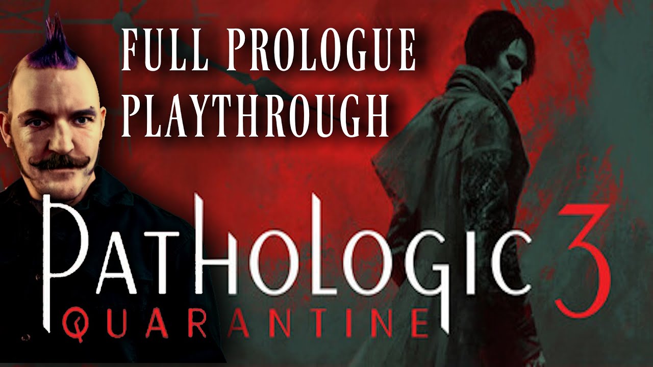 Pathologic 3: Quarantine Full Playthrough - YouTube