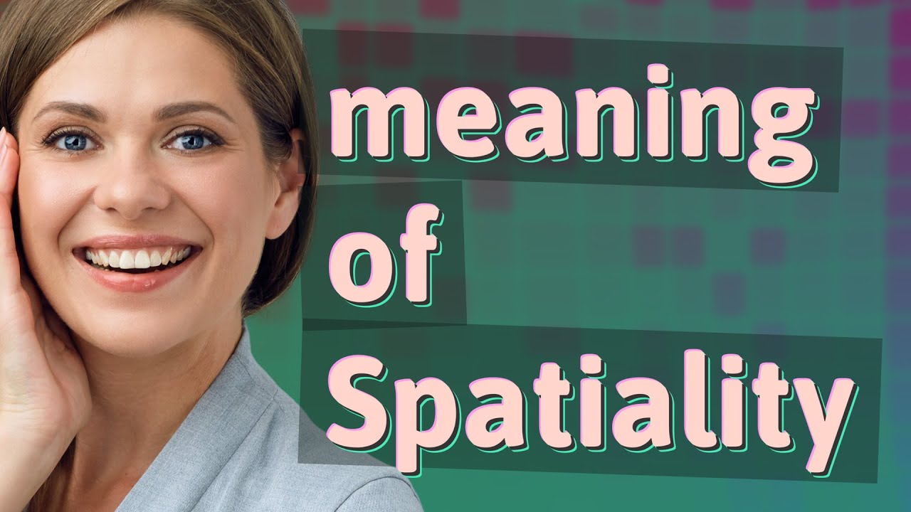 Spatiality | meaning of Spatiality - YouTube