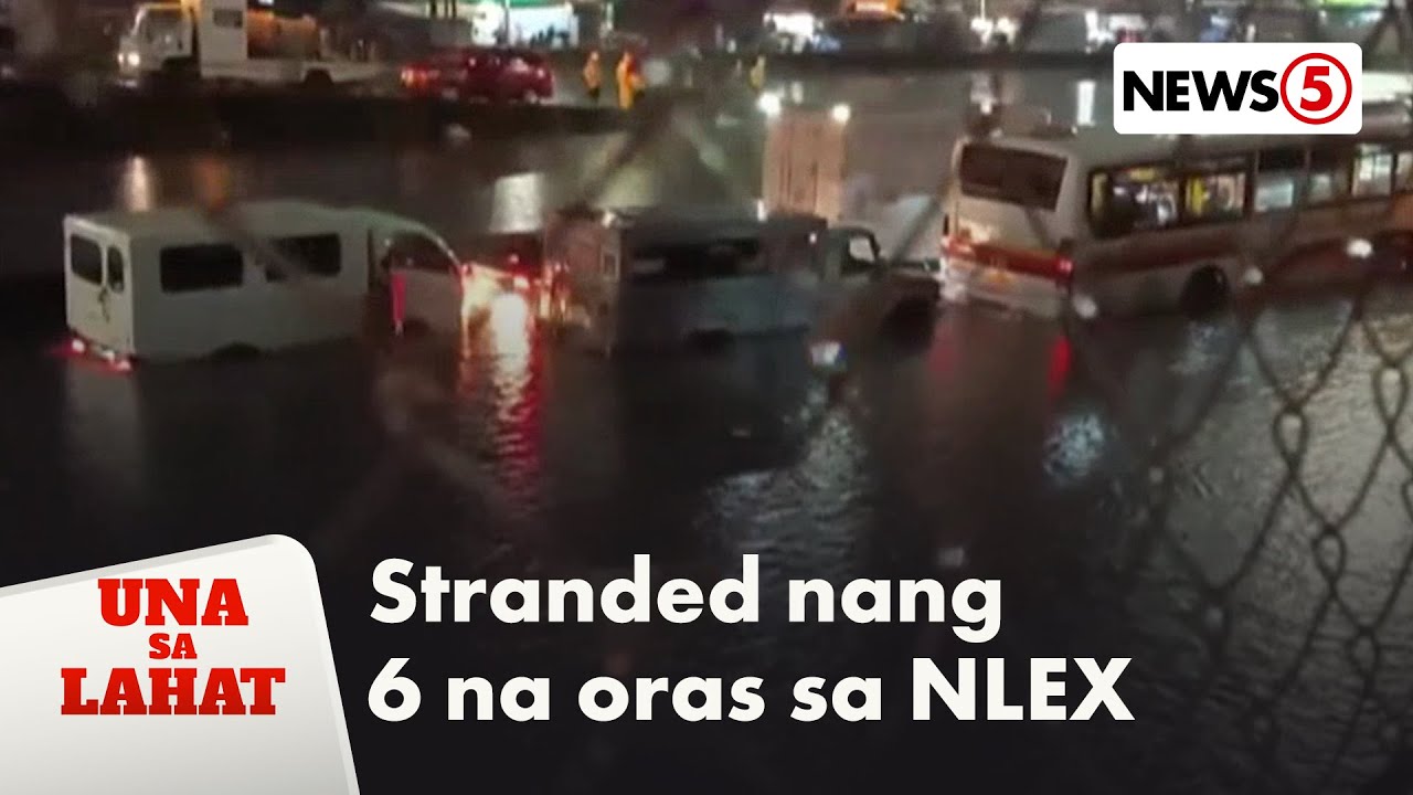 Ilang motorista, stranded nang 6 na oras sa NLEX dahil sa baha | Una Sa ...