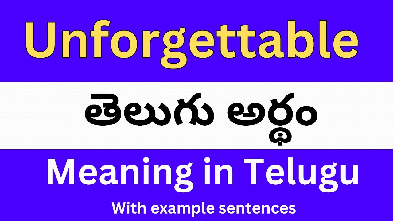 Unforgettable meaning in telugu with examples | Unforgettable తెలుగు లో ...