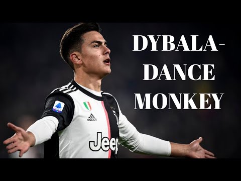 Dybala-DANCE MONKEY SONG