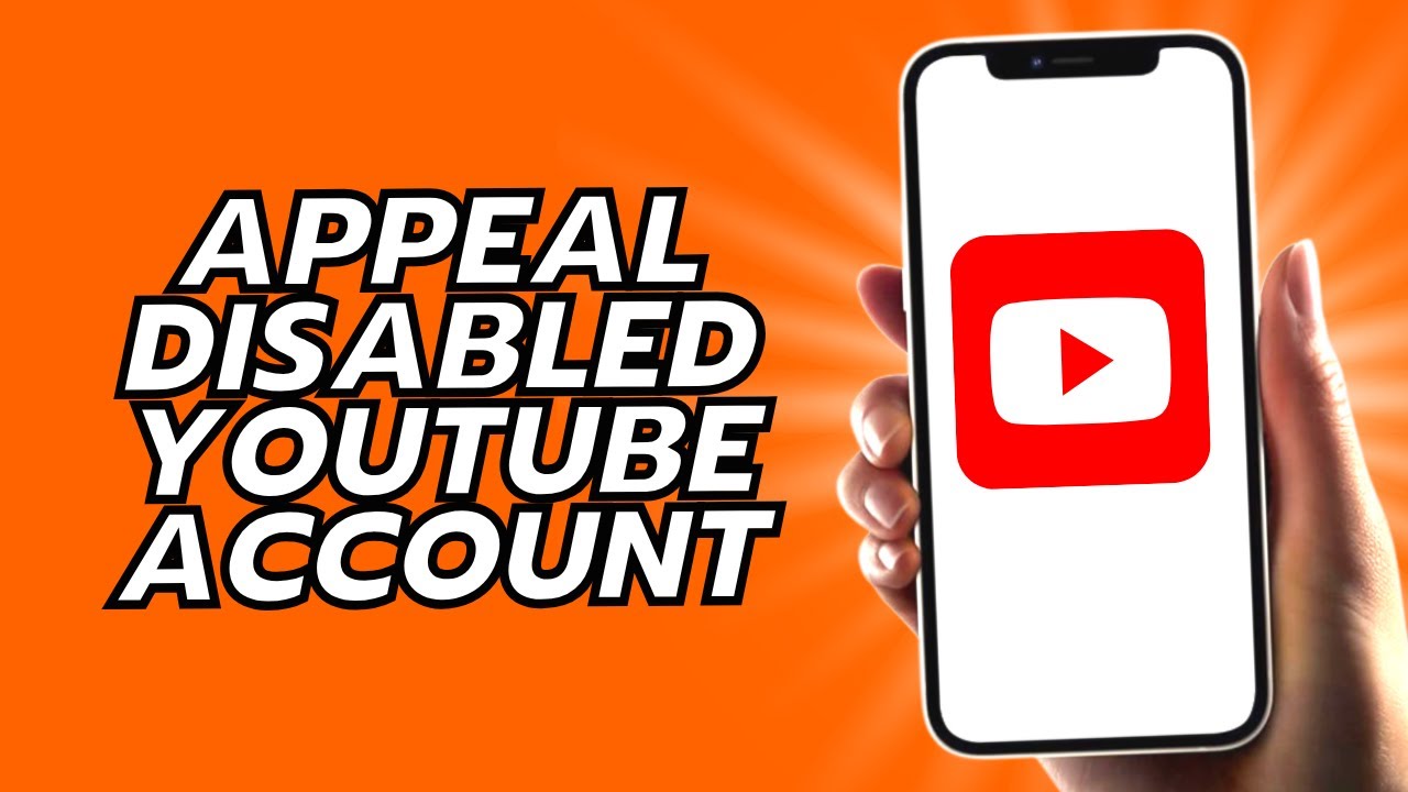 How To Appeal Disabled YouTube Account - YouTube
