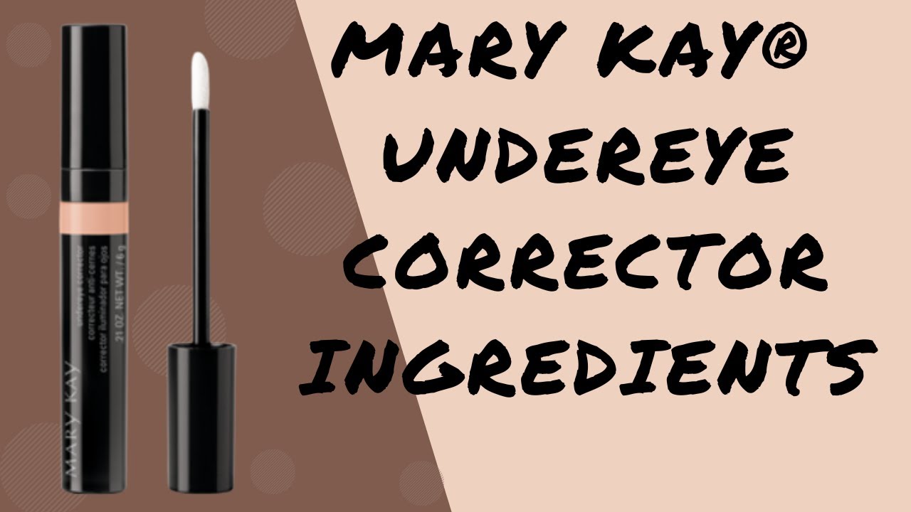 Mary Kay® UnderEye Corrector Ingredients! - YouTube