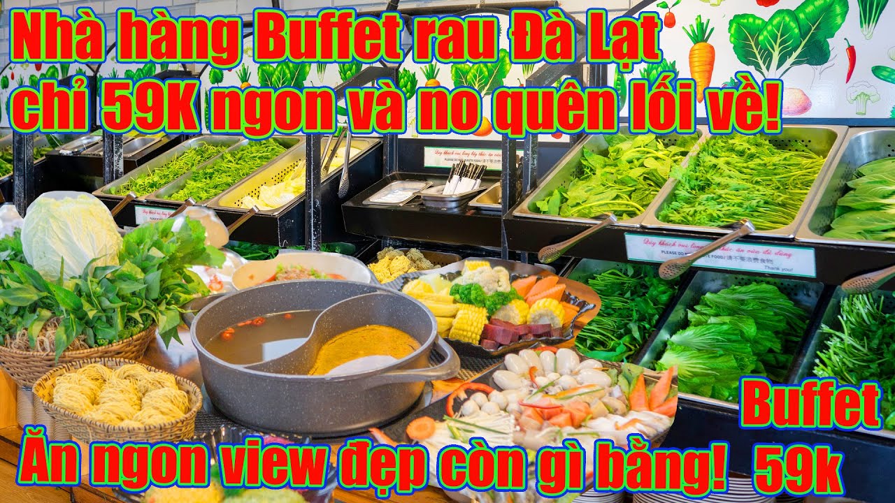 Mê Mẫn nhà hàng Buffet Rau Đà Lạt 59k Tươi Ngon view đẹp gây sốt - YouTube