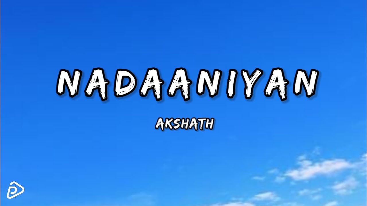 Nadaniyan (Lyrics) - Akshath || Kaise Tu Gungunaye Muskuraye || P&P ...