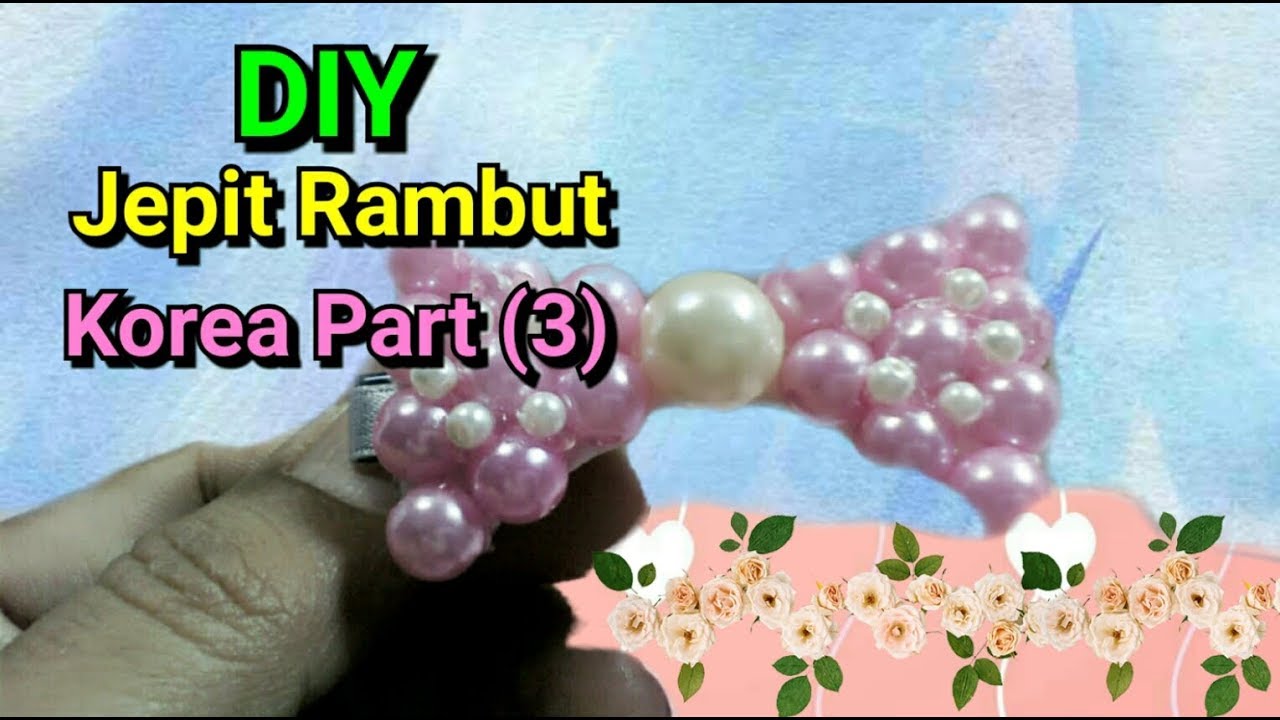 DIY Korean Hairpin Part 3 | Jepit Rambut Korea Part (3) - YouTube