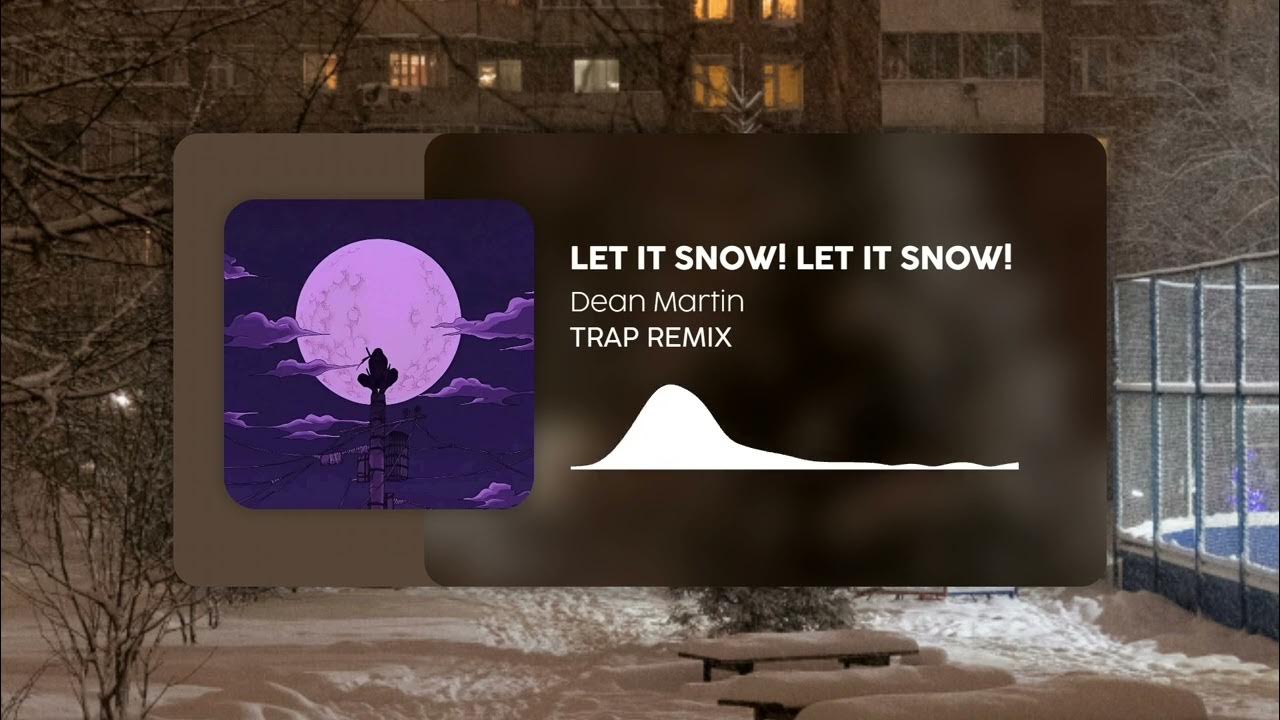 Let It Snow! Let It Snow! (Trap remix) - YouTube