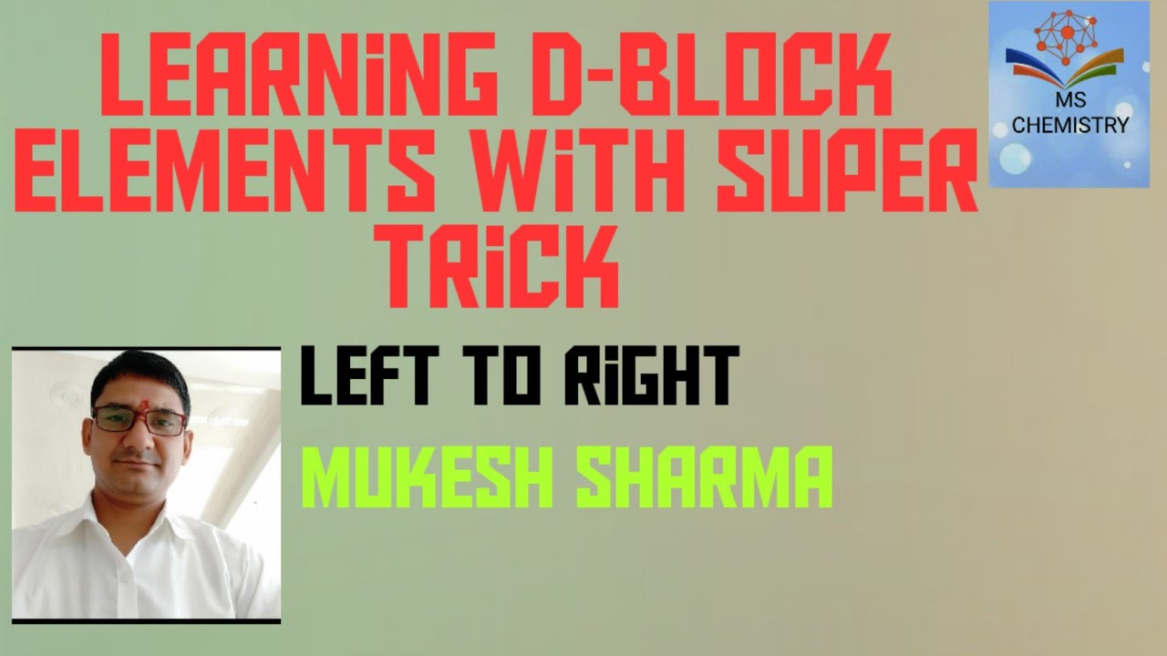D BLOCK ELEMENTS LEARNING TRICK I LEFT TO RIGHT I MS CHEMISTRY YouTube d-block-elements-learning-trick-i-left-to-right-i-ms-chemistry-youtube