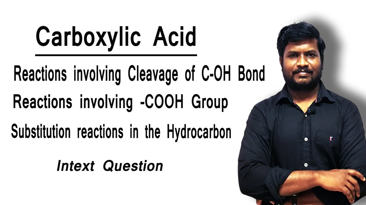 9.Carboxylic Acids | Reactions involving cleavage of C-OH bond ...