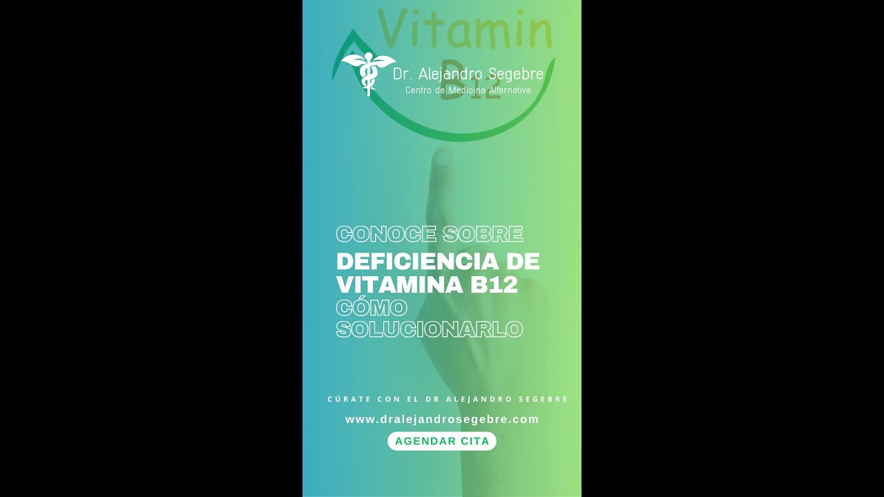 DEFICIENCIA DE VITAMINA B12 DR ALEJANDRO SEGEBRE ¡LLAMANOS AL ...