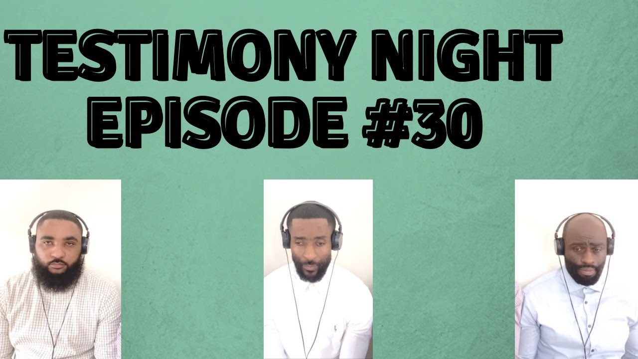 TESTIMONY NIGHT EPISODE #30 - YouTube