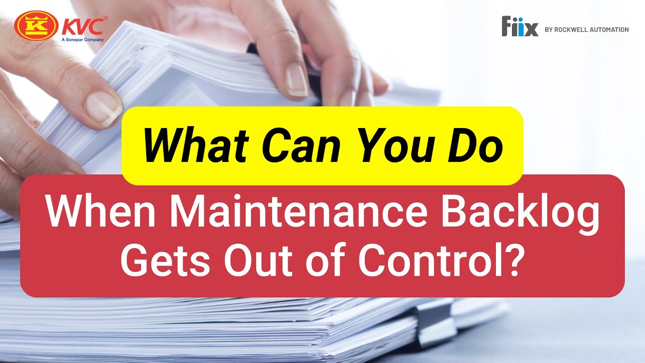 FIIX - What can you do when maintenance backlog gets out of control ...