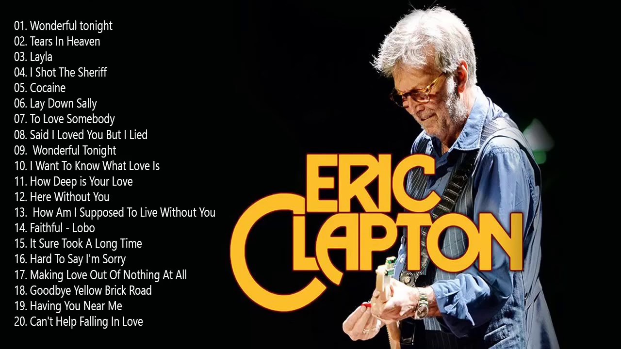 Eric Clapton Greatest hits - Best Of Eric Clapton Full Album - YouTube