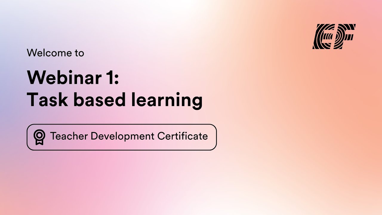 Webinar 1 - Task based learning - TDC Fall 2024 - YouTube