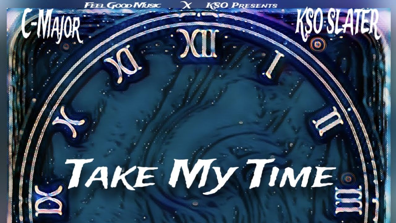 C-Major Feat KSO Slater "Take my Time" - YouTube