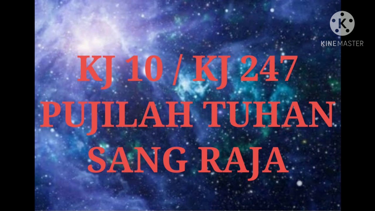 KJ 10 / KJ 247 PUJILAH TUHAN SANG RAJA - YouTube