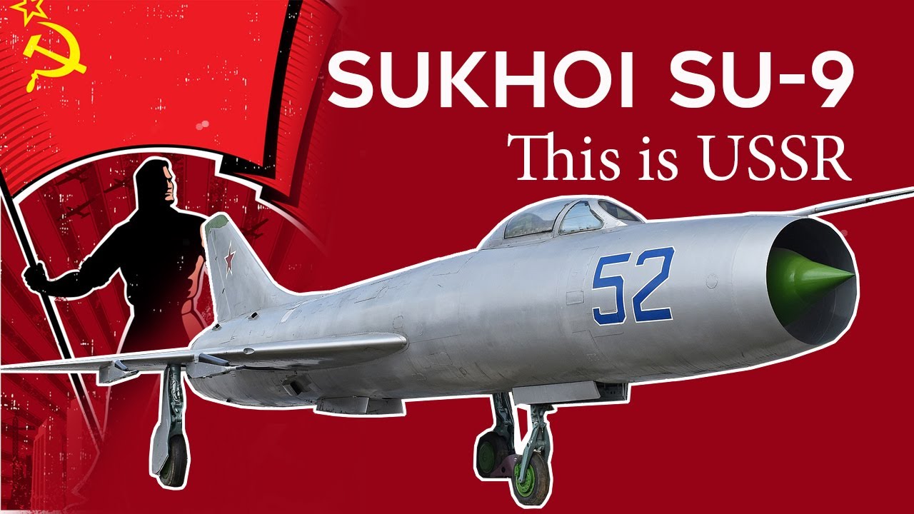 Sukhoi Su-9: The Forgotten Soviet Combat Aircraft - YouTube